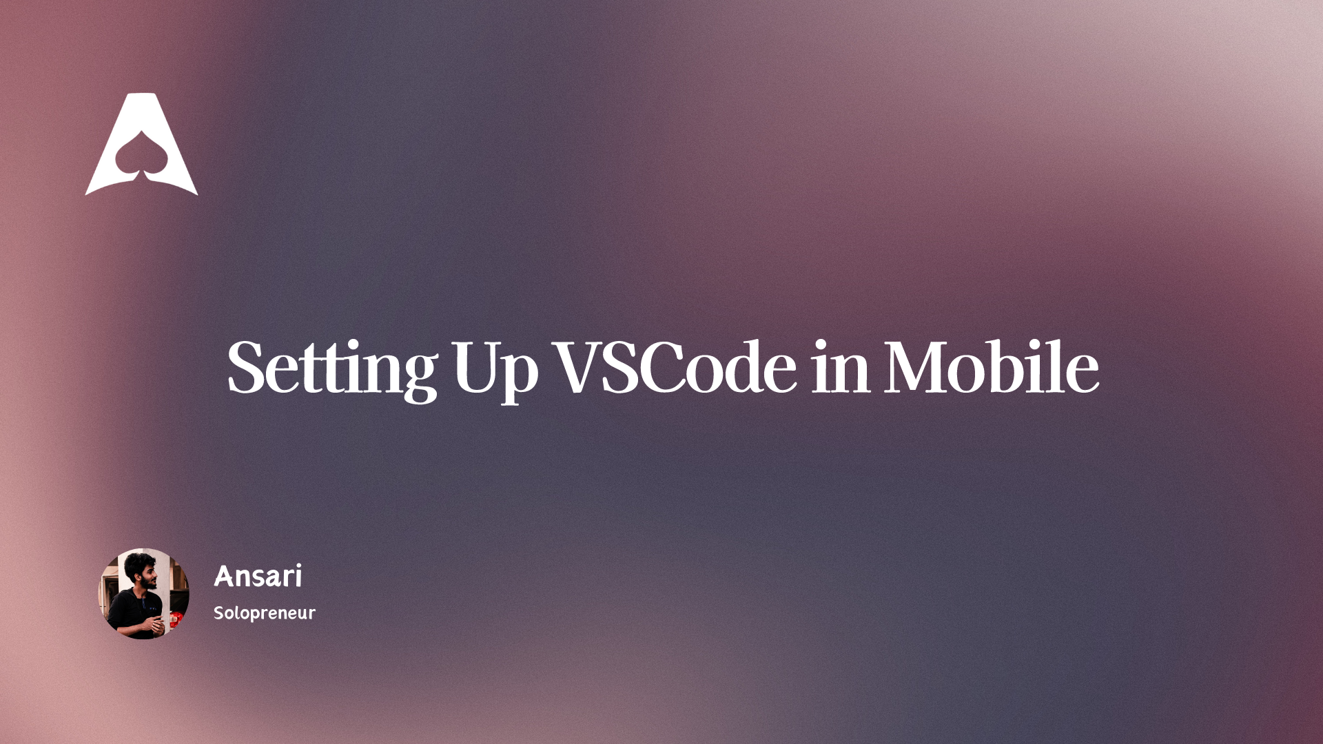 Setting Up VSCode in Mobile | Ansari